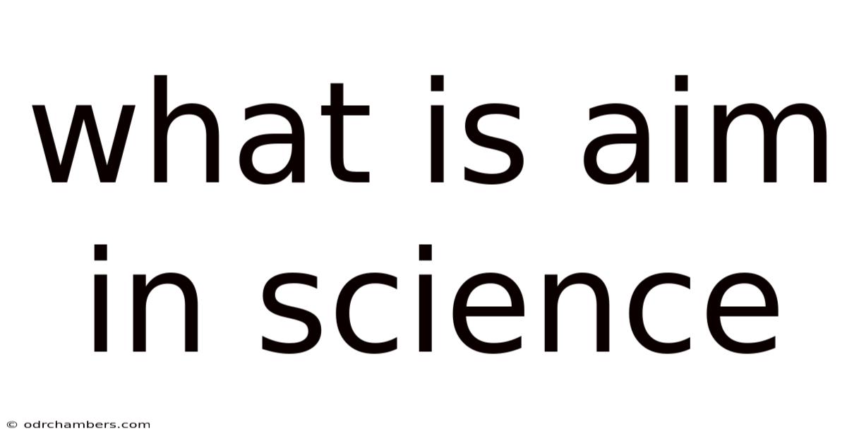 What Is Aim In Science